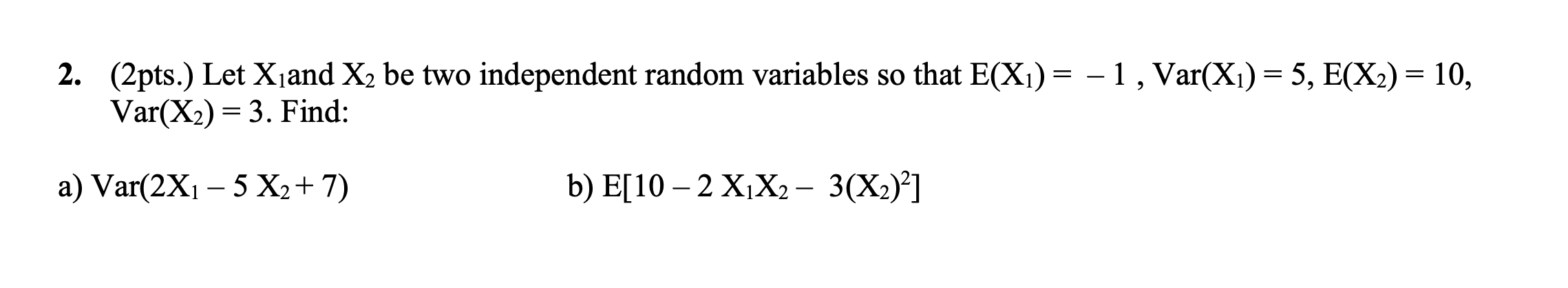 Solved 2. (2pts.) Let X1 and X2 be two independent random | Chegg.com