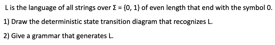 Solved L is the language of all strings over { = {0, 1} of | Chegg.com | Chegg.com