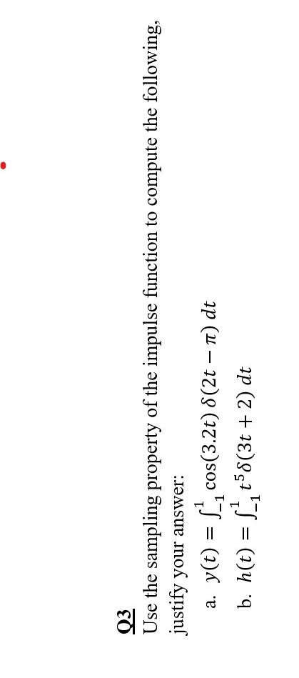 Solved Q3 Use the sampling property of the impulse function | Chegg.com