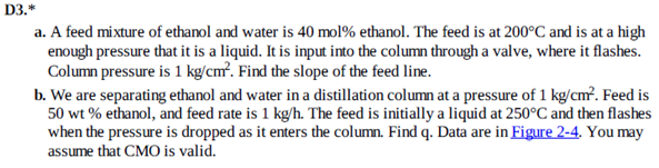 Solved D3.* a. A feed mixture of ethanol and water is 40 | Chegg.com