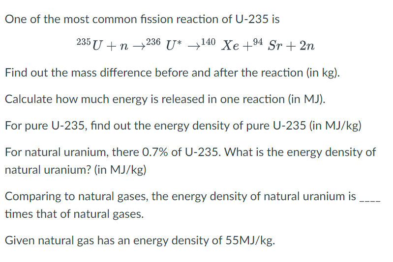 Solved One of the most common fission reaction of U−235 is | Chegg.com