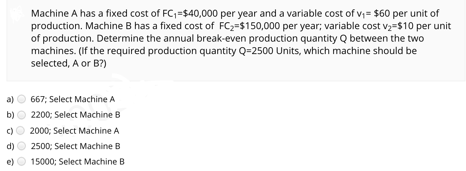 Solved Machine A has a fixed cost of FC1=$40,000 per year | Chegg.com