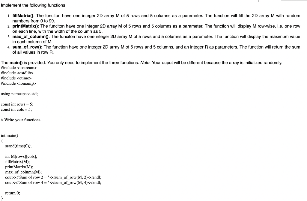Solved Implement the following functions: 1. fillMatrix(): | Chegg.com