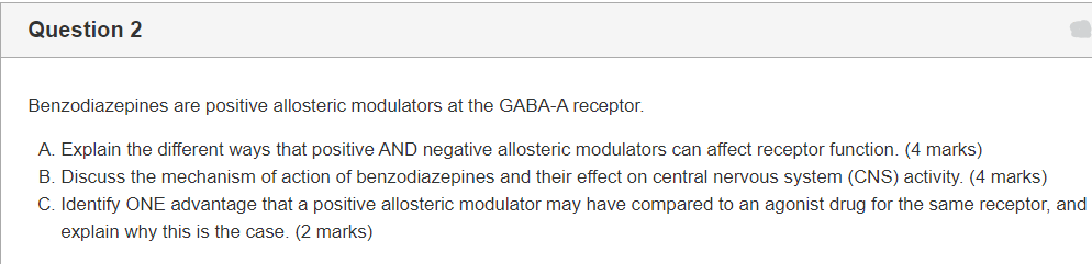Solved Question 2 Benzodiazepines are positive allosteric | Chegg.com