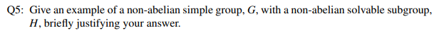 Solved Q5: Give an example of a non-abelian simple group, G, | Chegg.com