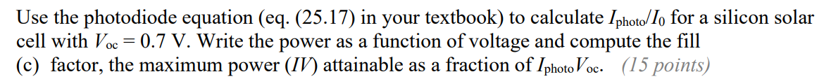 Solved Use the photodiode equation (eq. (25.17) in your | Chegg.com