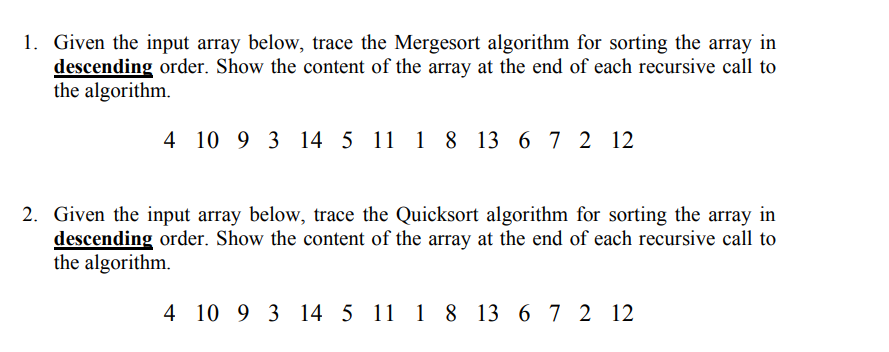 Solved 1. Given the input array below, trace the Mergesort | Chegg.com
