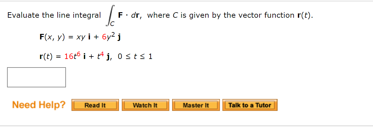 Solved Evaluate the line integral Fdr, where C is given by | Chegg.com