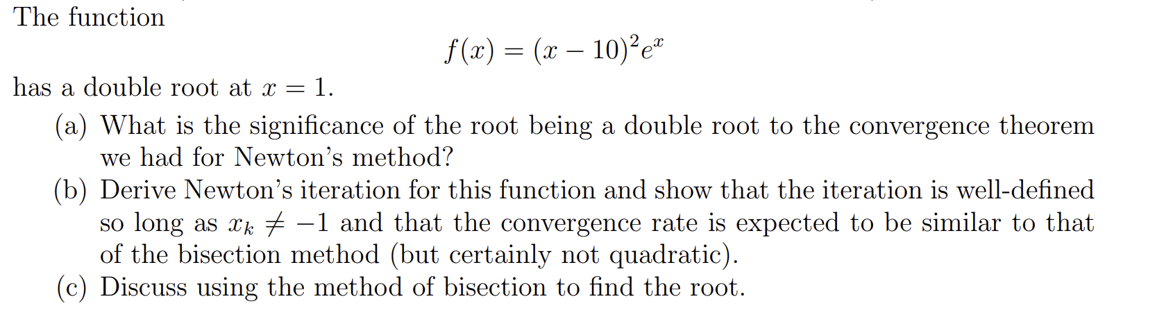 Solved The function f(x)=(x−10)2ex has a double root at x=1. | Chegg.com