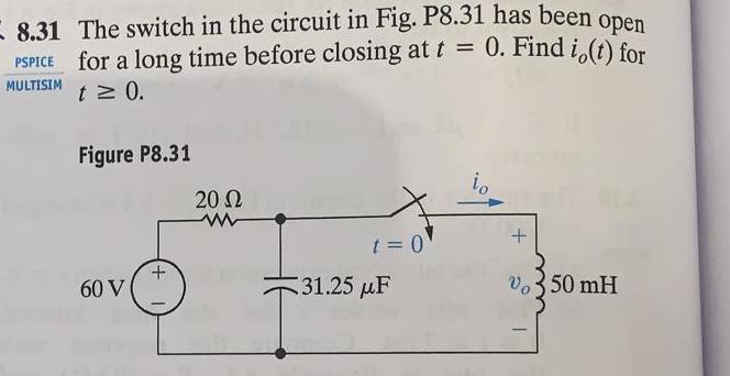 Solved - 8.31 The switch in the circuit in Fig. P8.31 has | Chegg.com
