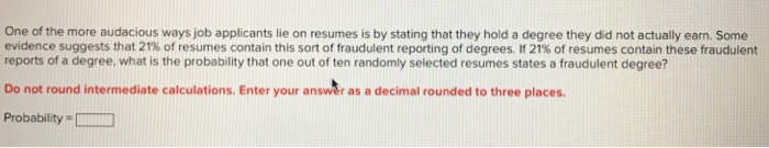 Solved One of the more audacious ways job applicants lie on | Chegg.com