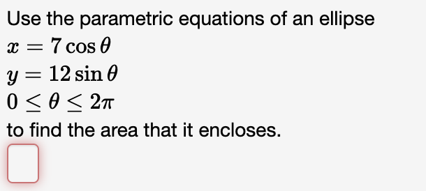 Solved Use the parametric equations of an ellipse | Chegg.com