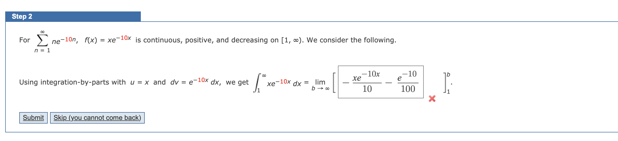 Solved Step 2For ∑n=1∞ne-10n,f(x)=xe-10x ﻿is continuous, | Chegg.com