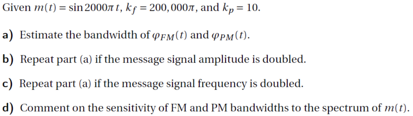 Solved Given m(t)=sin2000πt,kf=200,000π, and kp=10 a) | Chegg.com