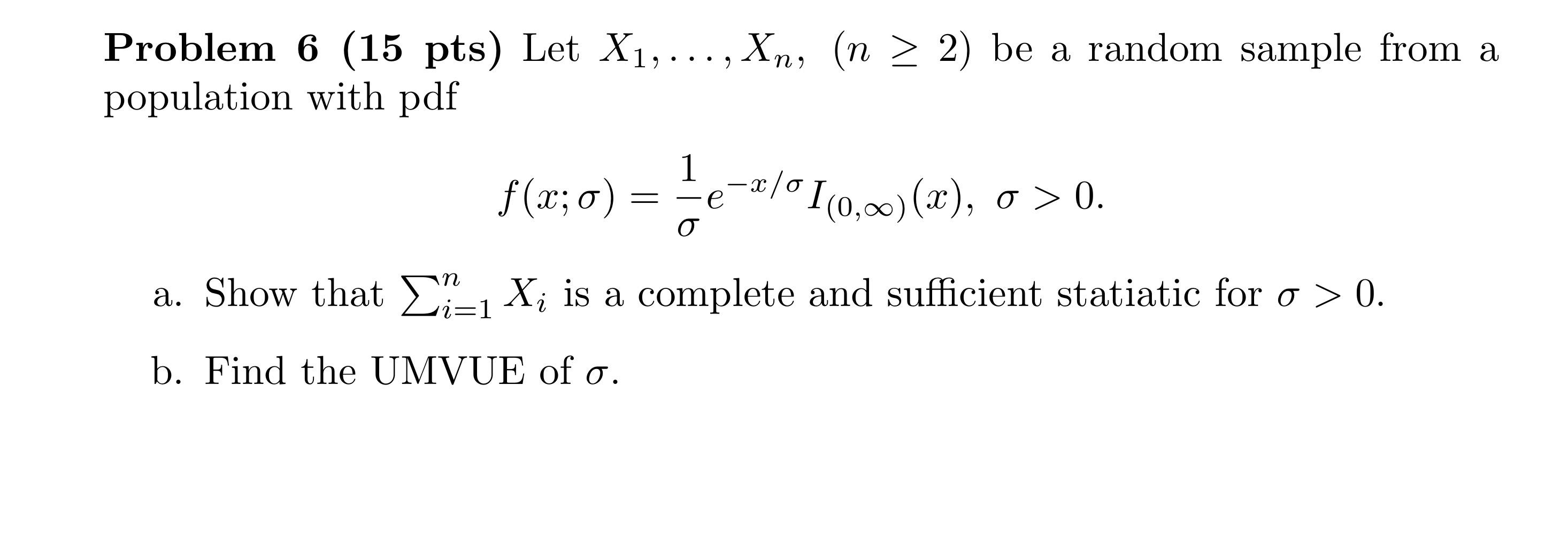 Solved Problem 6(15pts) Let X1,…,Xn,(n≥2) be a random sample | Chegg.com