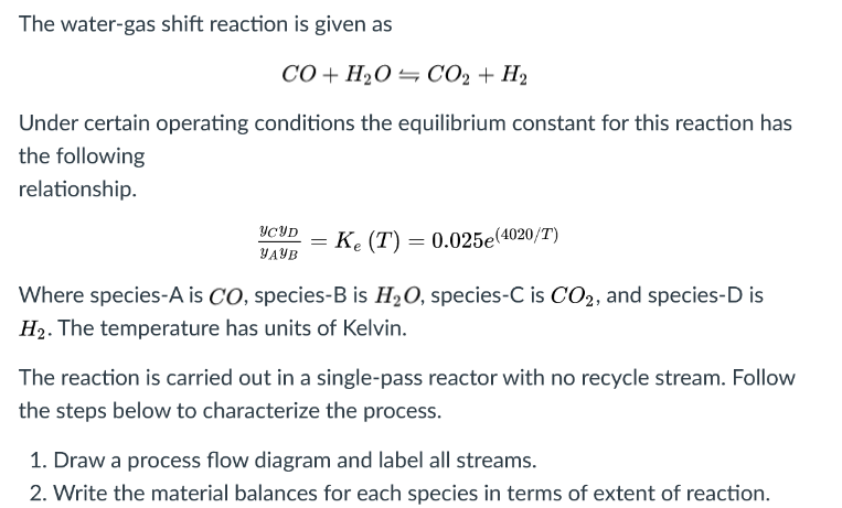 Solved The water-gas shift reaction is given as CO + H2O=CO2 | Chegg.com