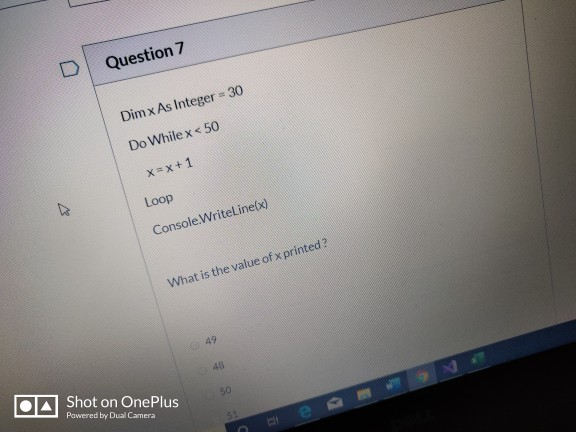 Solved Question 7 30 Dim x As Integer Do While x