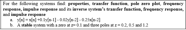Solved For the following systems find: properties, transfer | Chegg.com
