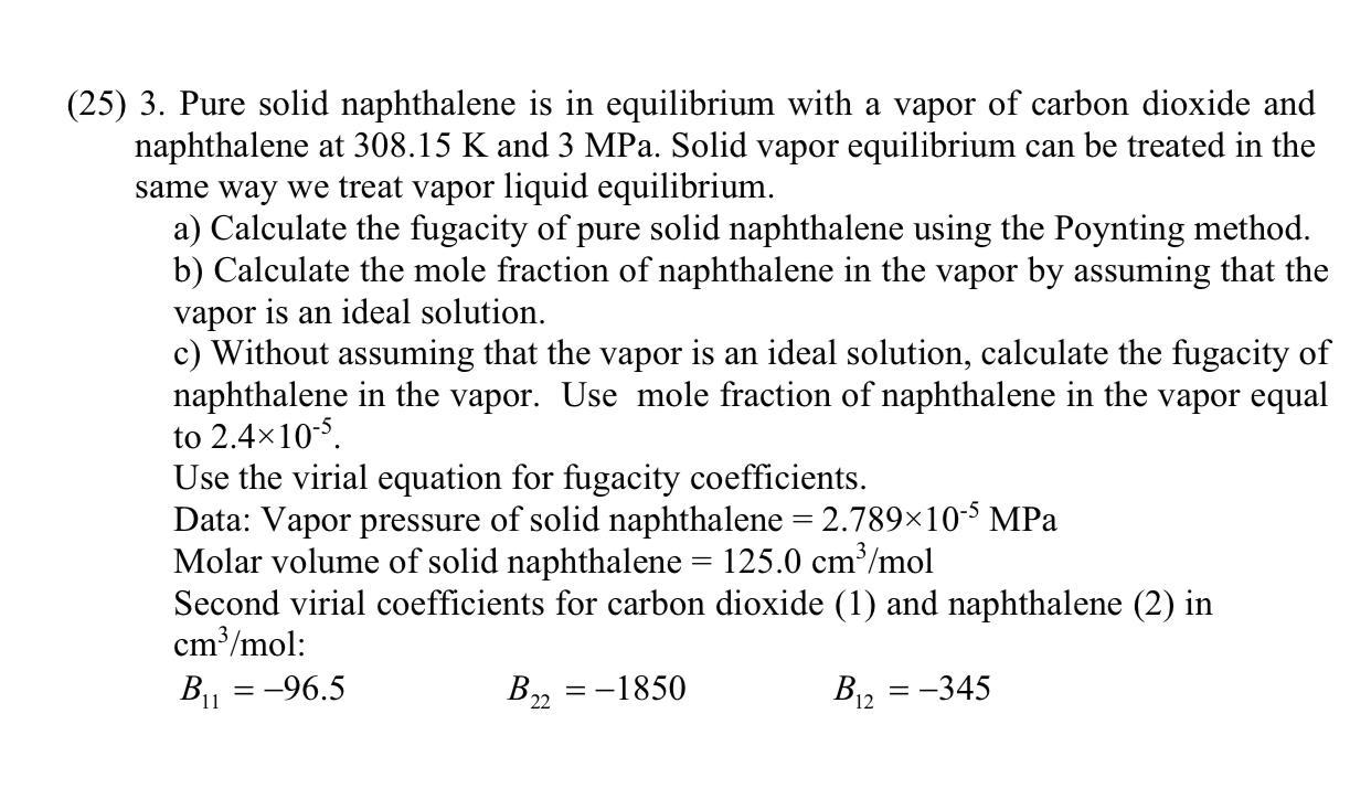 Solved (25) 3. Pure solid naphthalene is in equilibrium with | Chegg.com