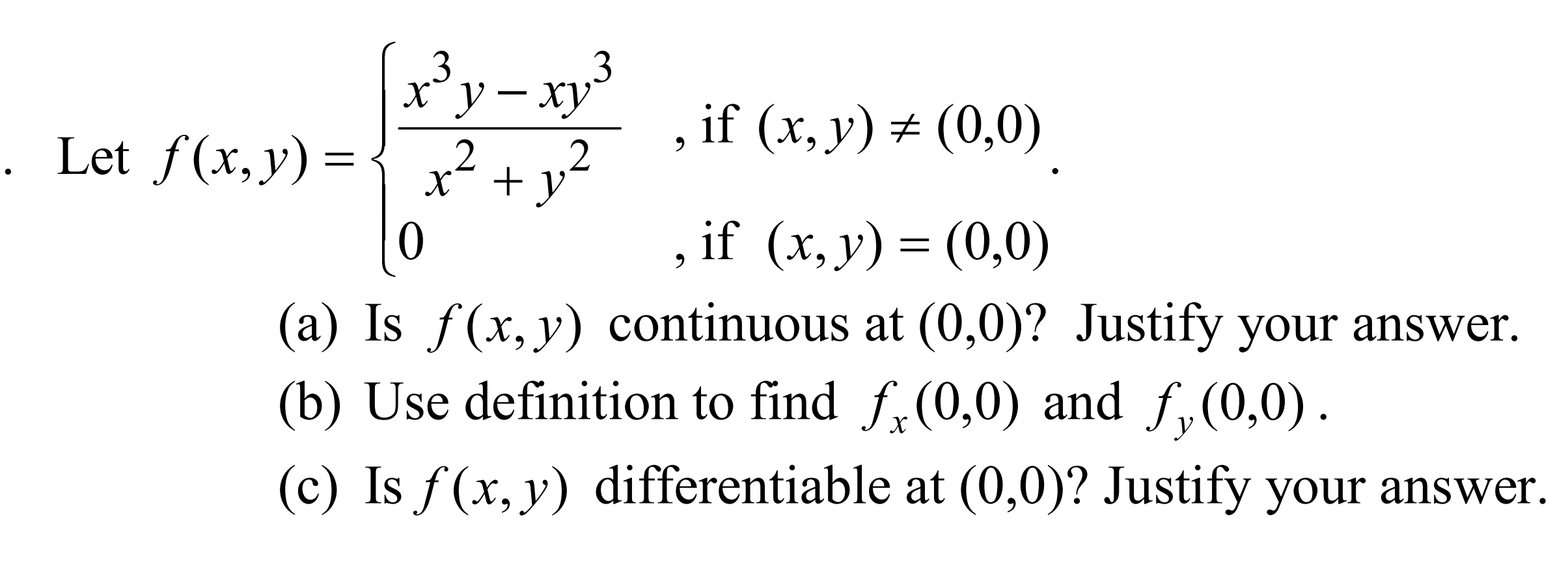 Solved Let f(x,y)={x2+y2x3y−xy30, if (x,y) =(0,0), if | Chegg.com
