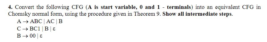 Solved 4. Convert the following CFG ( A is start variable, 0 | Chegg.com