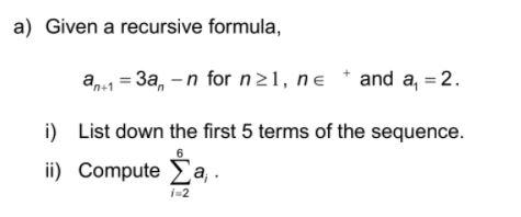 Solved a) Given a recursive formula, an1 = 3a, -n for n21, | Chegg.com