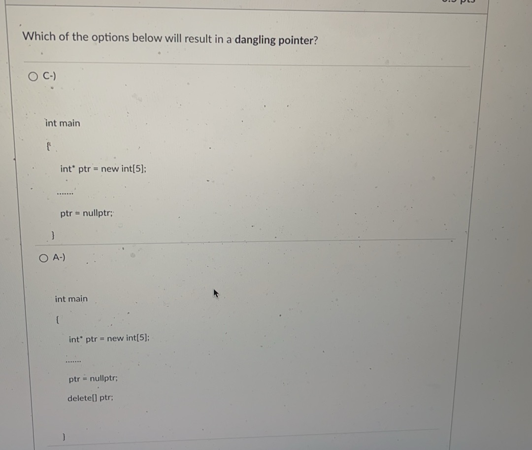 High Quality SOLUTION Which of the options below will result in a dangling | Chegg.com