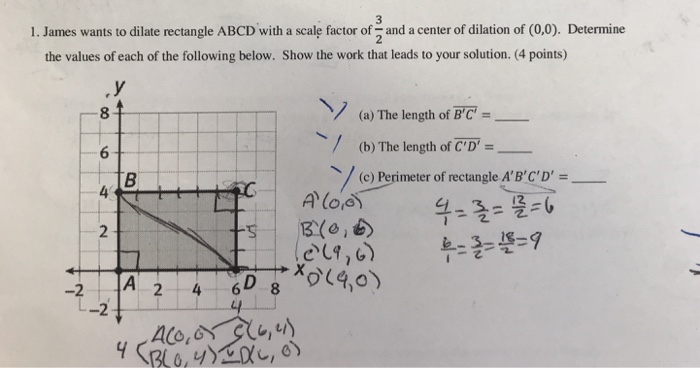 Solved 1. James wants to dilate rectangle ABCD with a scale | Chegg.com