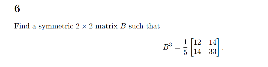 Solved Find a symmetric 2×2 matrix B such that | Chegg.com