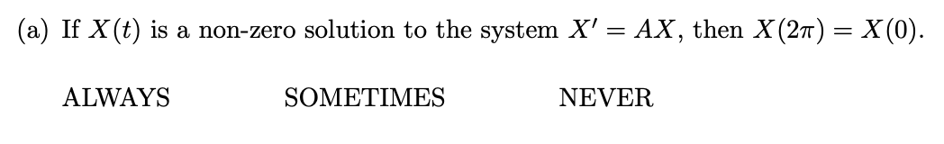 Solved (a) If X(t) is a non-zero solution to the system | Chegg.com