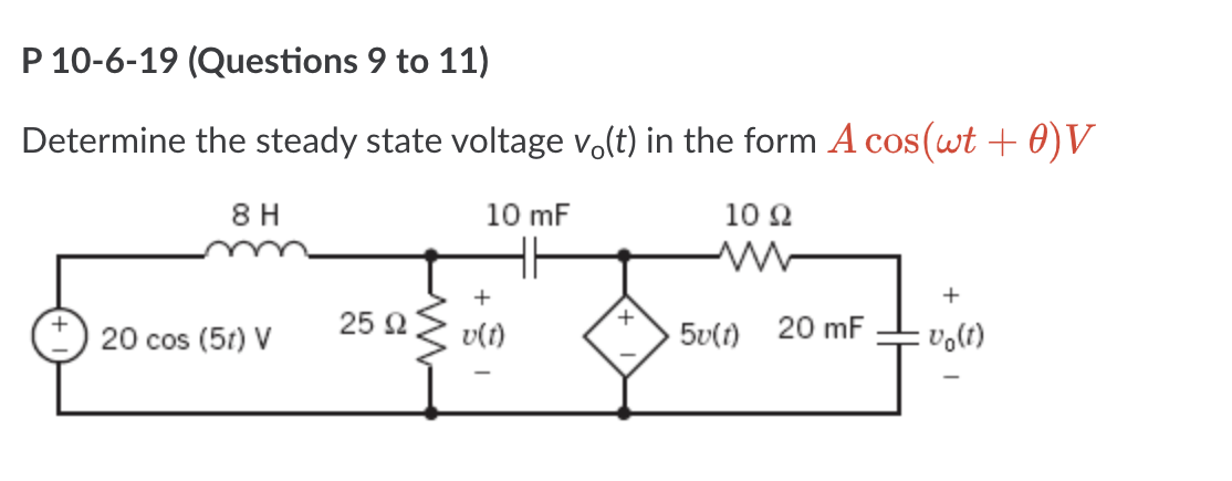 Solved Determine The Steady State Voltage V0 T In The Form