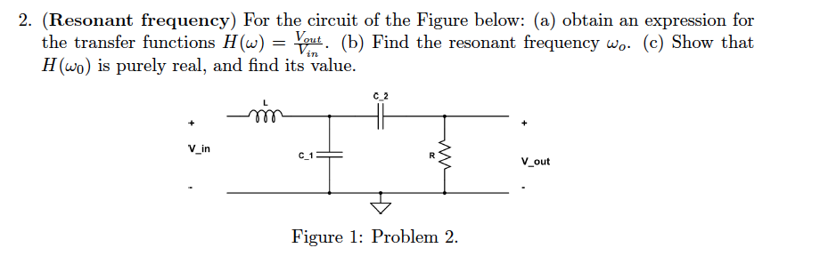 Solved 2. (Resonant frequency) For the circuit of the Figure | Chegg.com