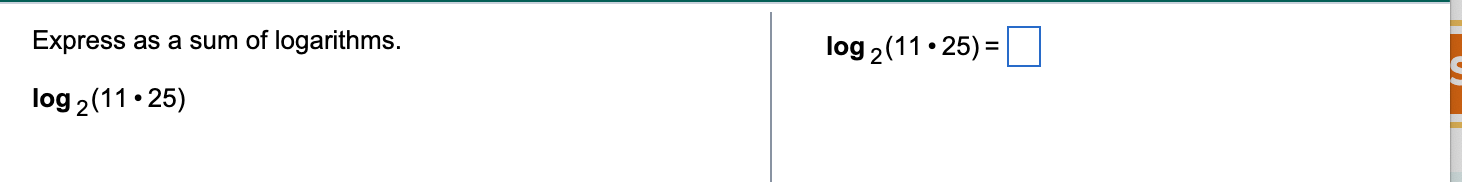 Solved Express as a sum of logarithms. log2(11⋅25)= | Chegg.com