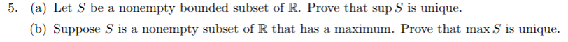 Solved 5. (a) Let S be a nonempty bounded subset of R. Prove | Chegg.com