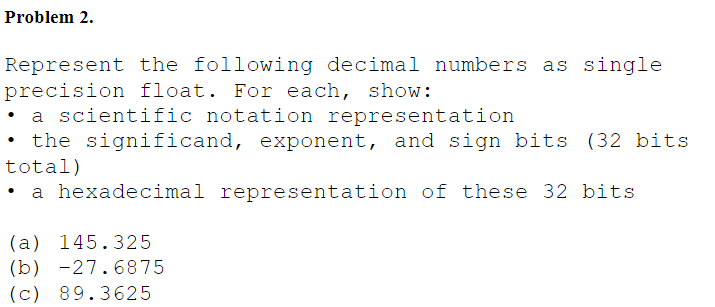 Solved Problem 2. Represent the following decimal numbers as | Chegg.com