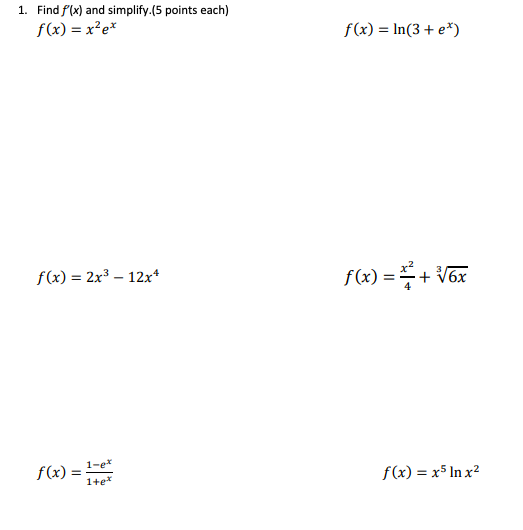 Solved 1. Find f'(x) and simplify.(5 points each) f(x) = xex | Chegg.com
