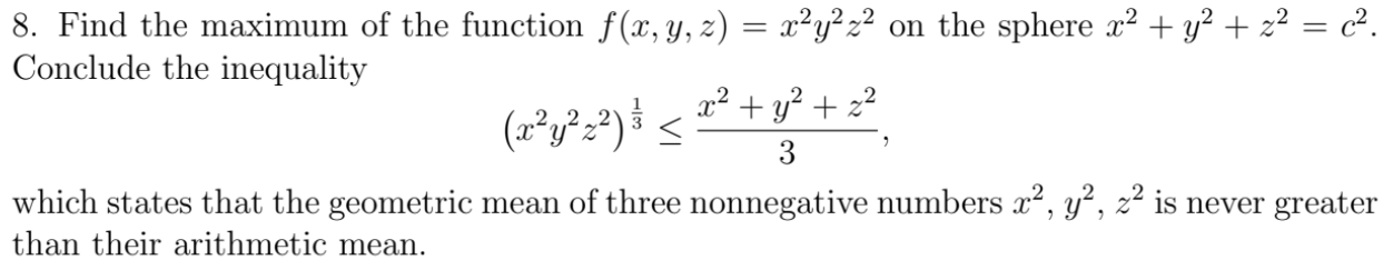 Solved 8. Find the maximum of the function f(x, y, z) = | Chegg.com