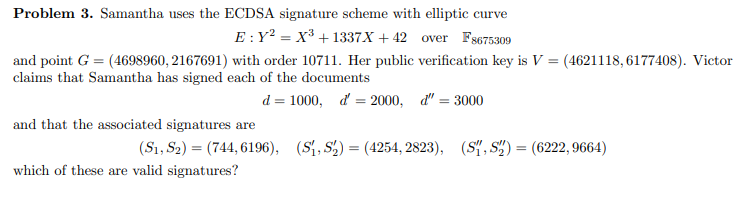 Problem 3. Samantha uses the ECDSA signature scheme | Chegg.com