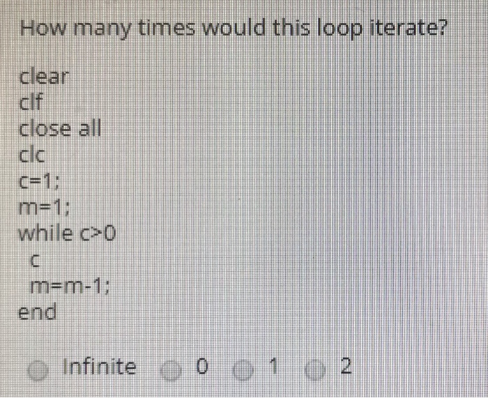 Solved How many times would this loop iterate? clear clf | Chegg.com