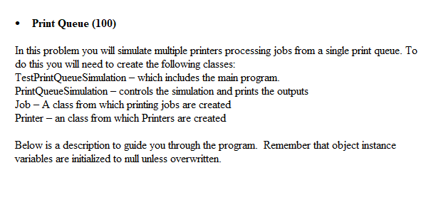 Solved - Print Queue (100) In this problem you will simulate | Chegg.com