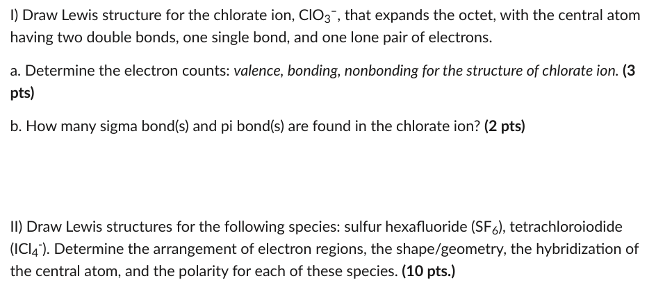 Solved 1) Draw Lewis structure for the chlorate ion, CIO3 , | Chegg.com