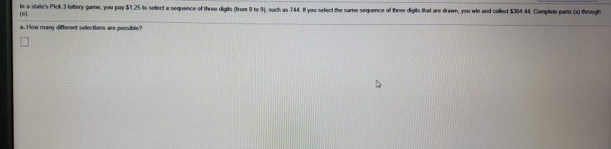 Solved In a state's Pick 3 lottery game, you pay 5125 to | Chegg.com