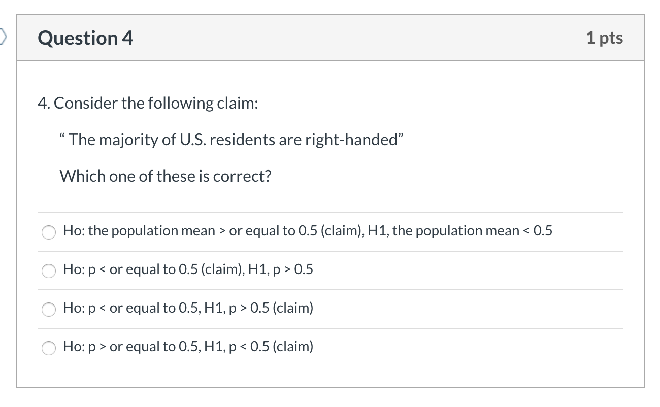 Solved Question 4 1 pts 4. Consider the following claim: | Chegg.com
