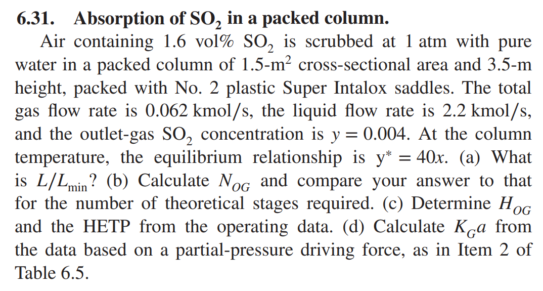 Solved 6.31. Absorption of SO2 in a packed column. Air | Chegg.com