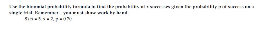 Solved Use the binomial probability formula to find the | Chegg.com