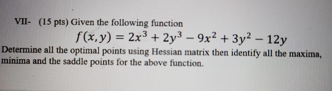 Solved VII- (15 pts) Given the following function | Chegg.com