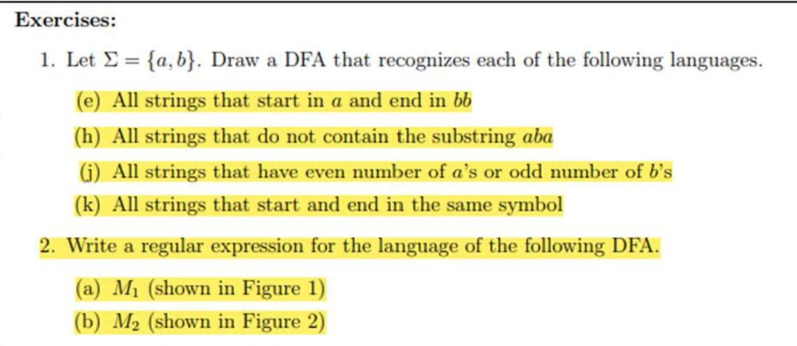 Solved Exercises: = 1. Let S = {a,b}. Draw a DFA that | Chegg.com