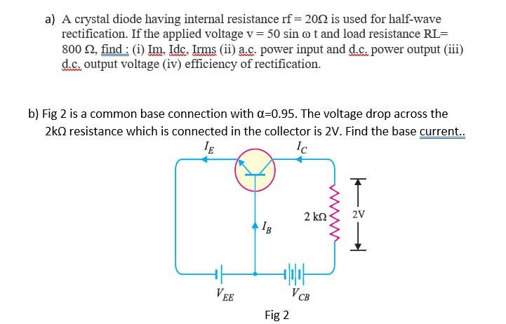 Solved a) A crystal diode having internal resistance rf=20Ω | Chegg.com