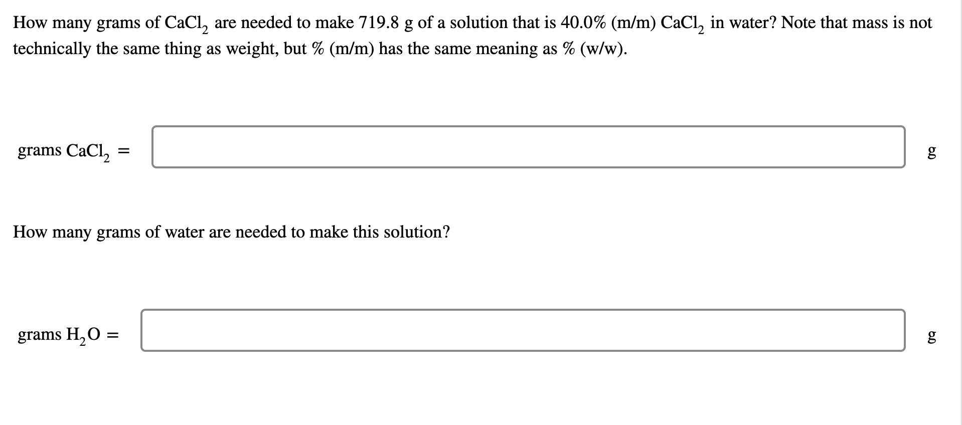 Solved g How many grams of CaCl, are needed to make 719.8 g | Chegg.com
