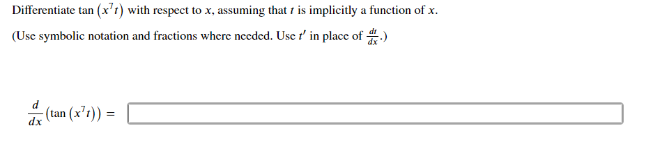 Solved Differentiate tan(x7t) with respect to x, assuming | Chegg.com